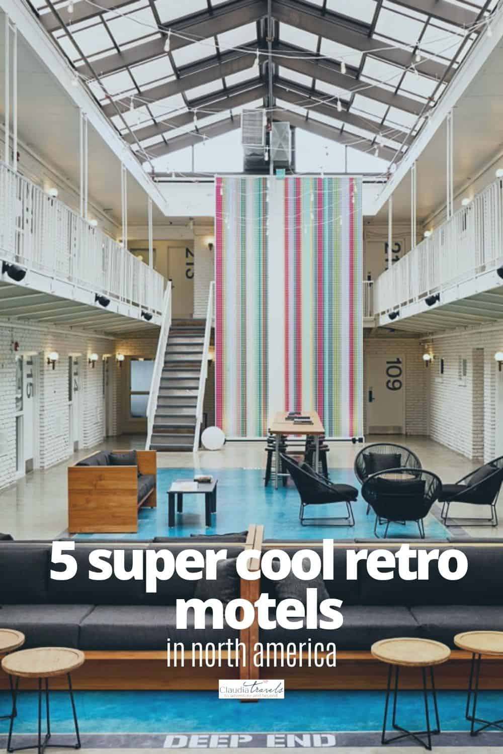 Five of the Coolest Retro Motels in North America - Claudia Travels
