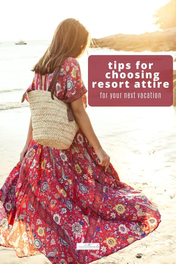A Simple Guide to Resort Attire for your next Vacation - Claudia Travels